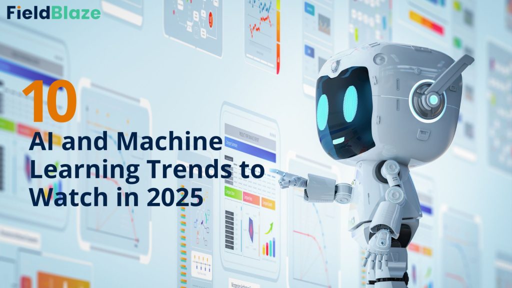 Top 10 AI and Machine Learning Trends to Watch in 2025